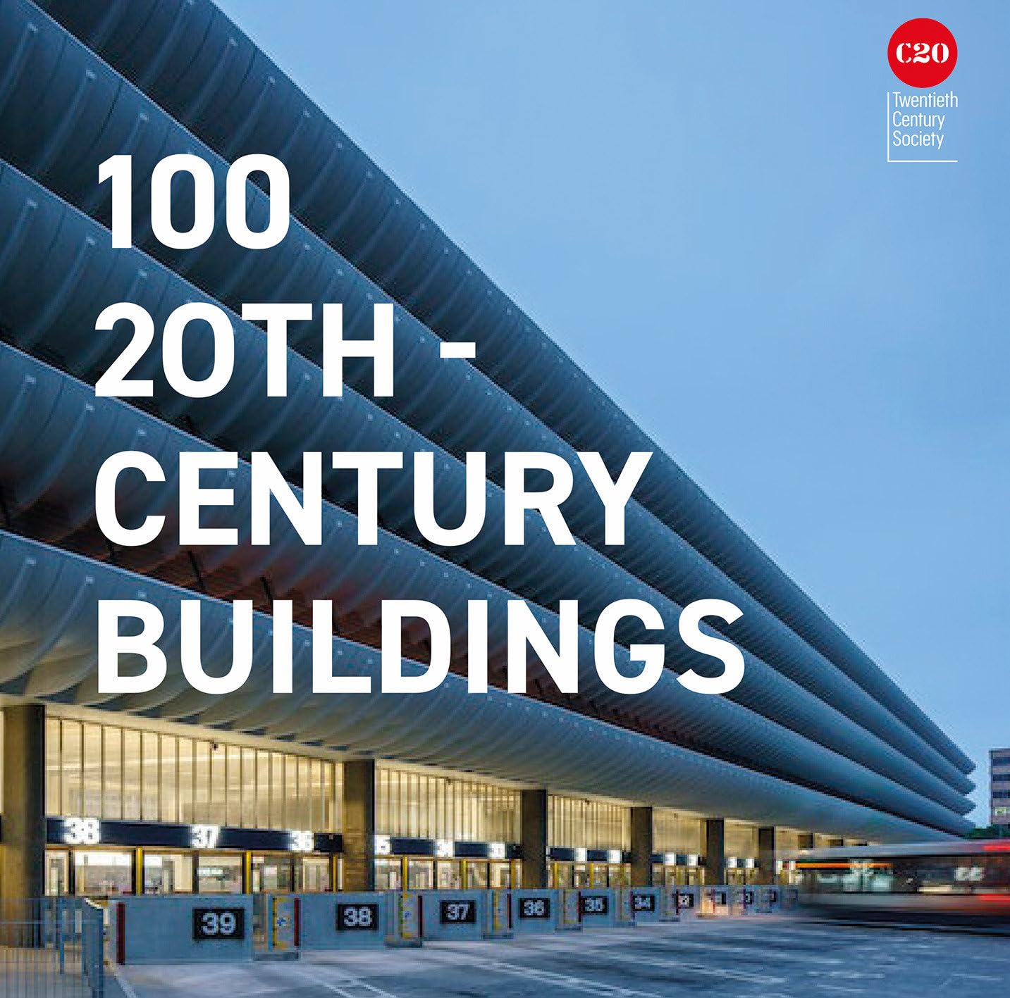100 20th Century Buildings: Amazon.co.uk: Twentieth Century Society ...
