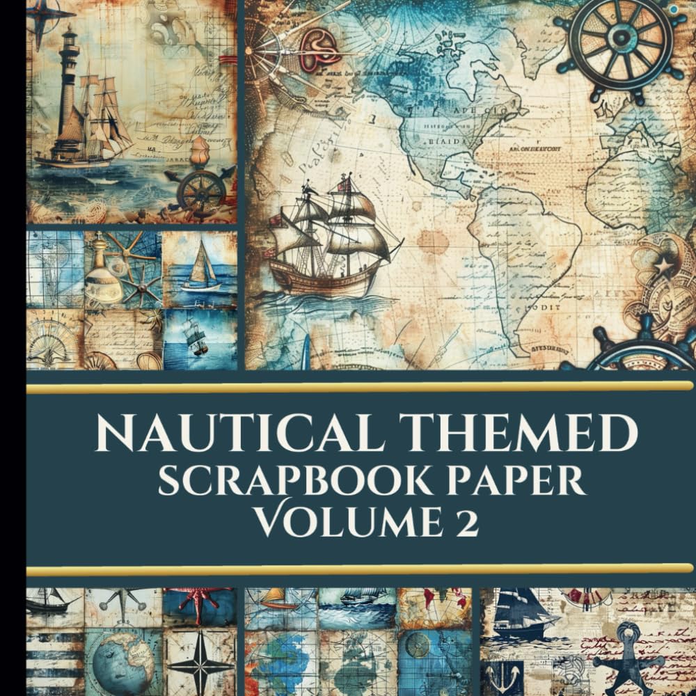 Nautical Themed Scrapbook Paper Volume 2: Junk Journaling | Ephemera ...
