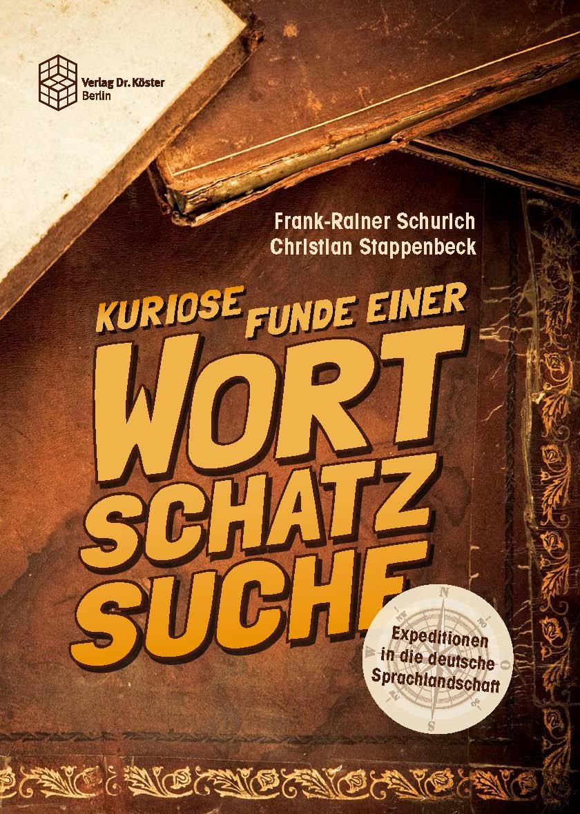 Expeditionen in die deutsche Sprachlandschaft: Kuriose Funde einer ...