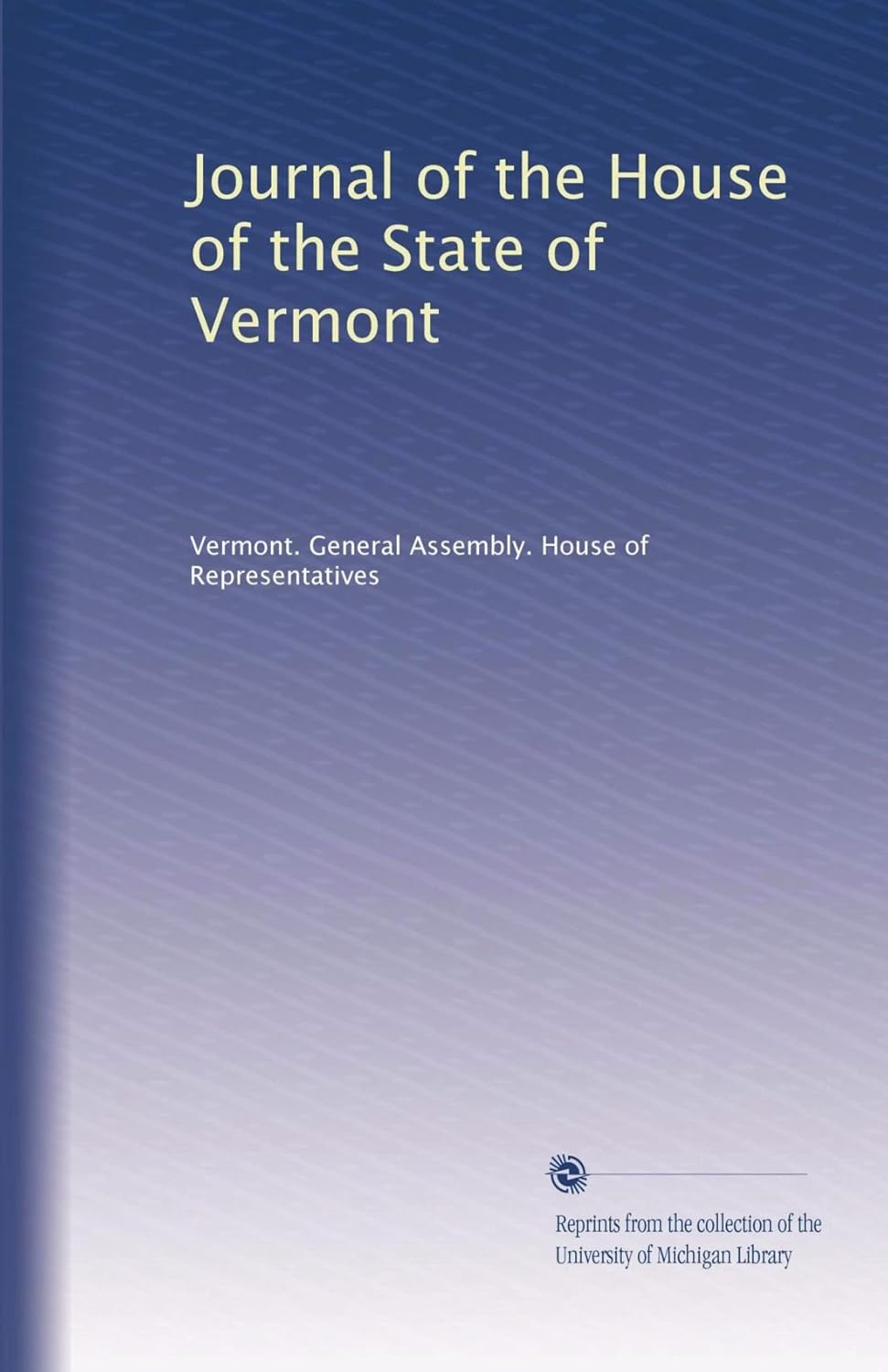 Amazon.com: Journal of the House of the State of Vermont: Vermont ...