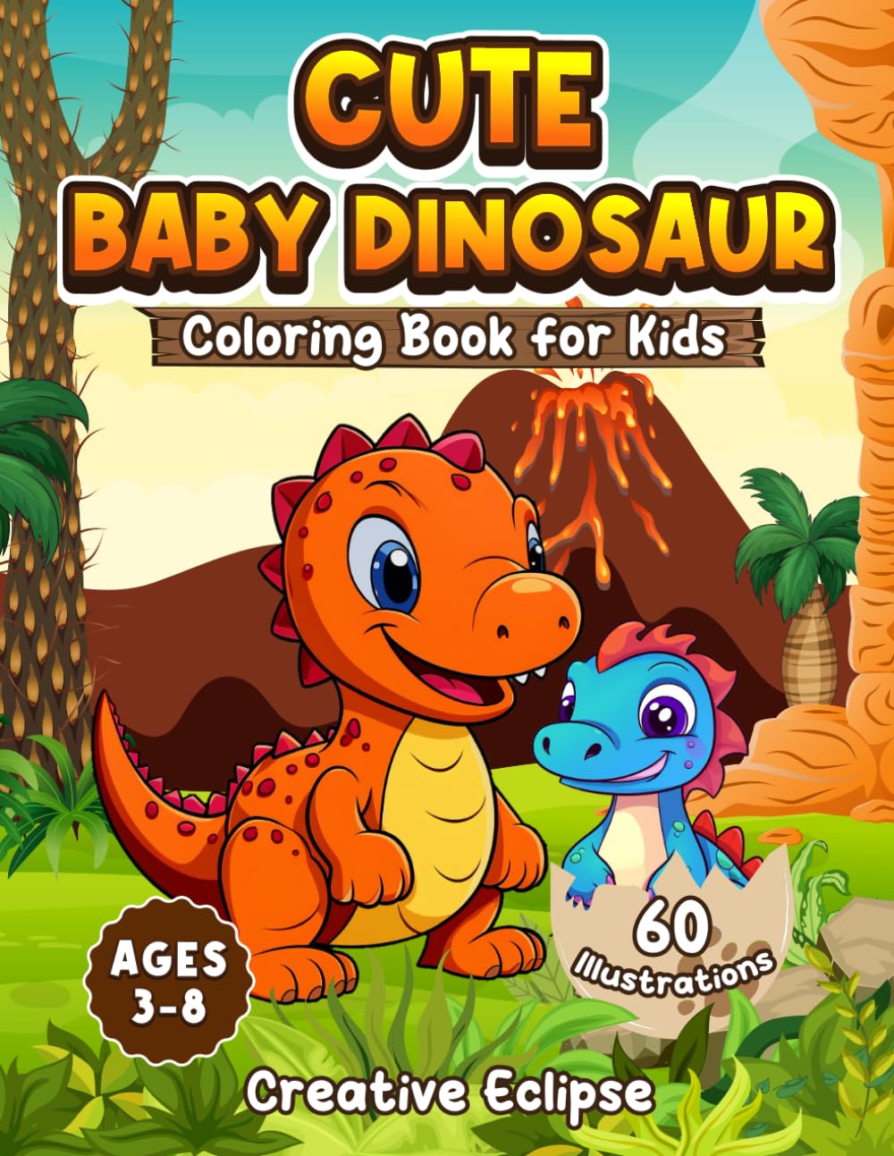 Cute Baby Dinosaur Coloring Book for Kids: 60 Adorable Illustrations ...