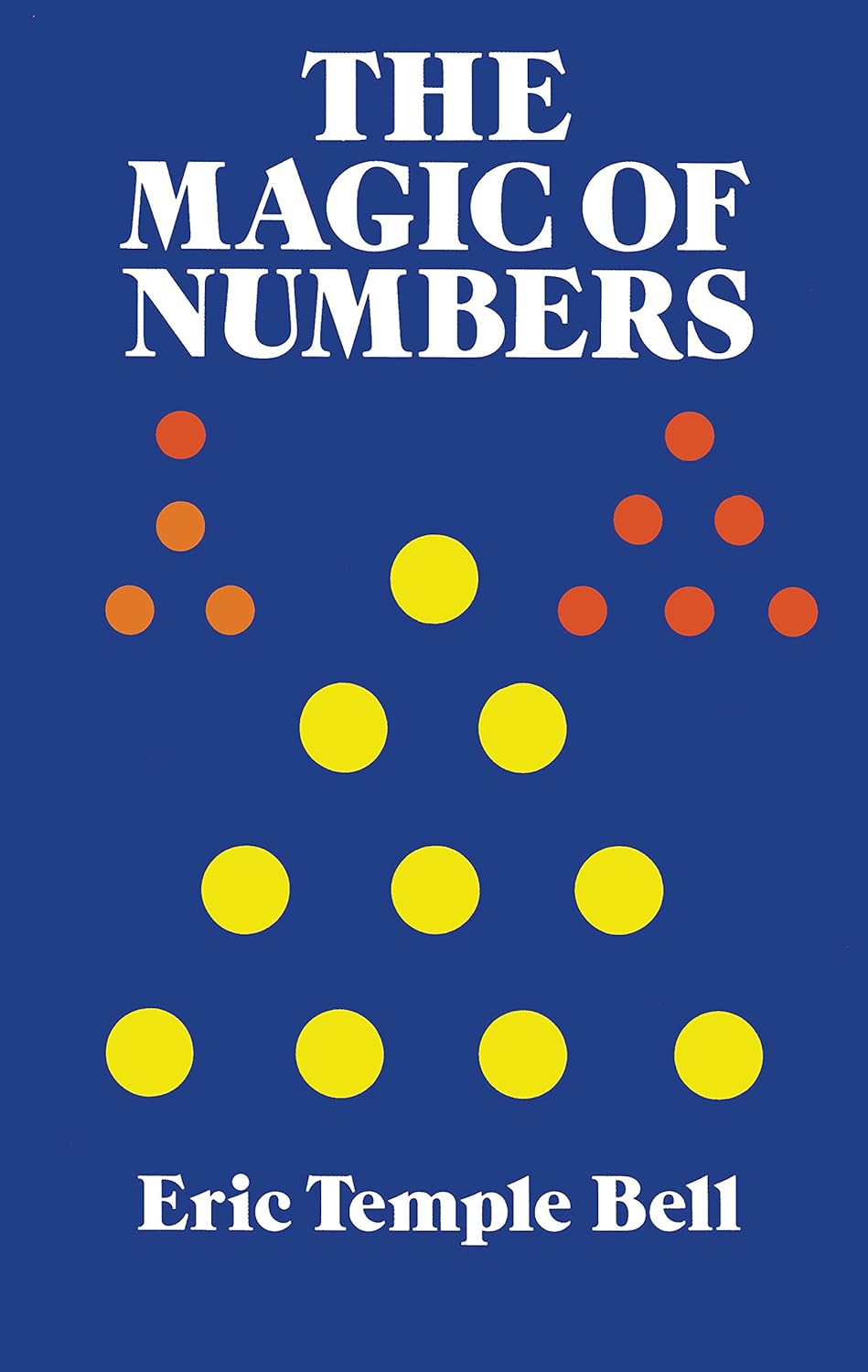 The Magic of Numbers (Dover Books on Mathematics) , Bell, Eric Temple ...