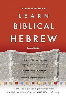 Learn Biblical Hebrew: John H. Dobson: 9780801097423: Amazon.com: Books