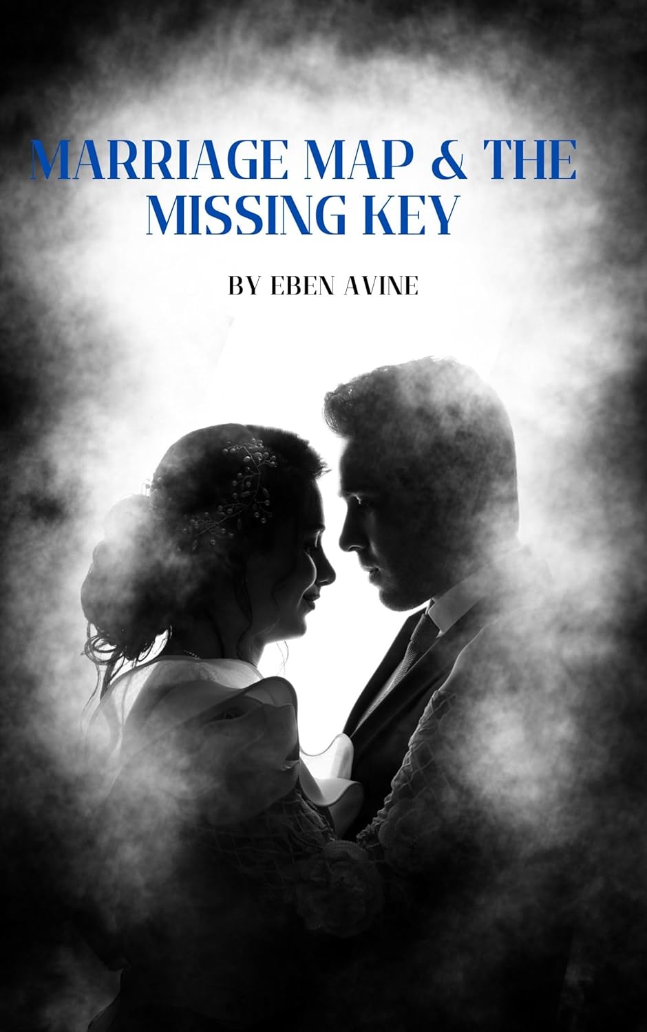 The Marriage Map & the Missing Key - Kindle edition by AVINE, EBEN ...