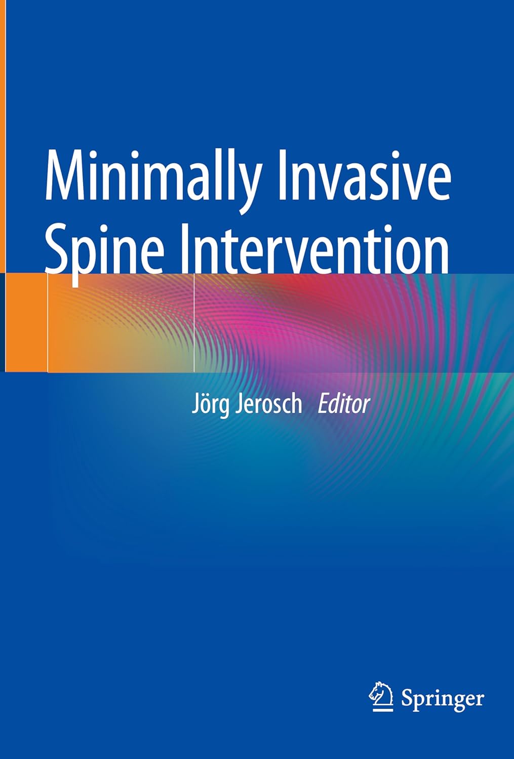 Minimally Invasive Spine Intervention: 9783662638163: Medicine & Health ...