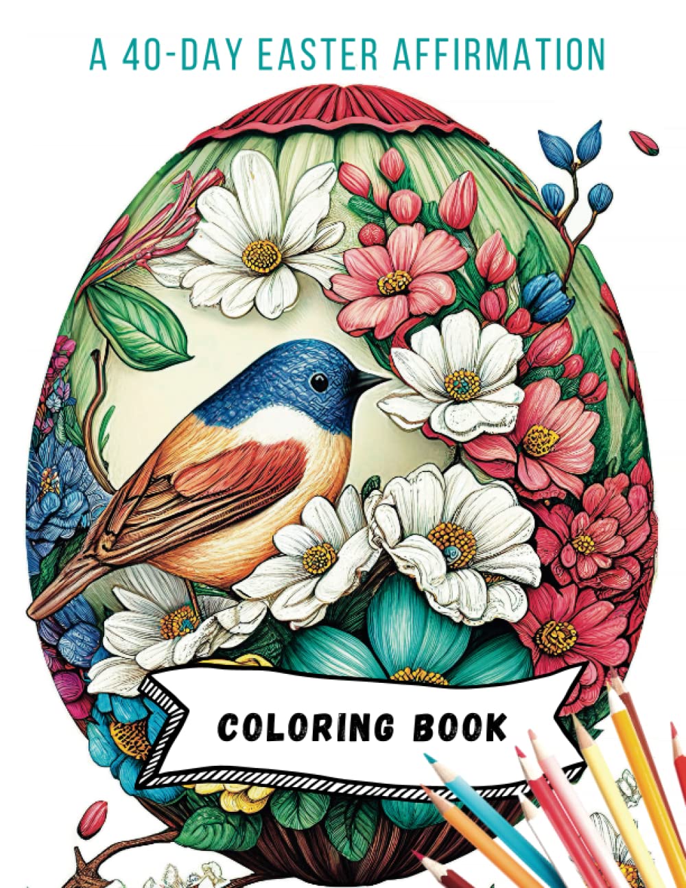 Amazon.com: A 40-Day Easter Affirmation Coloring Book: Motivation For ...