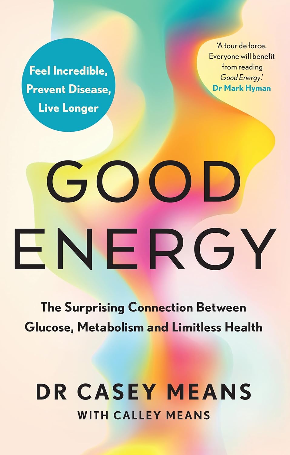 Good Energy: The Surprising Connection Between Glucose, Metabolism and ...