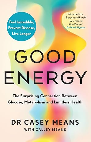 Thorsons Good Energy.: Casey Means, Calley Means: 9780008604257: Amazon ...