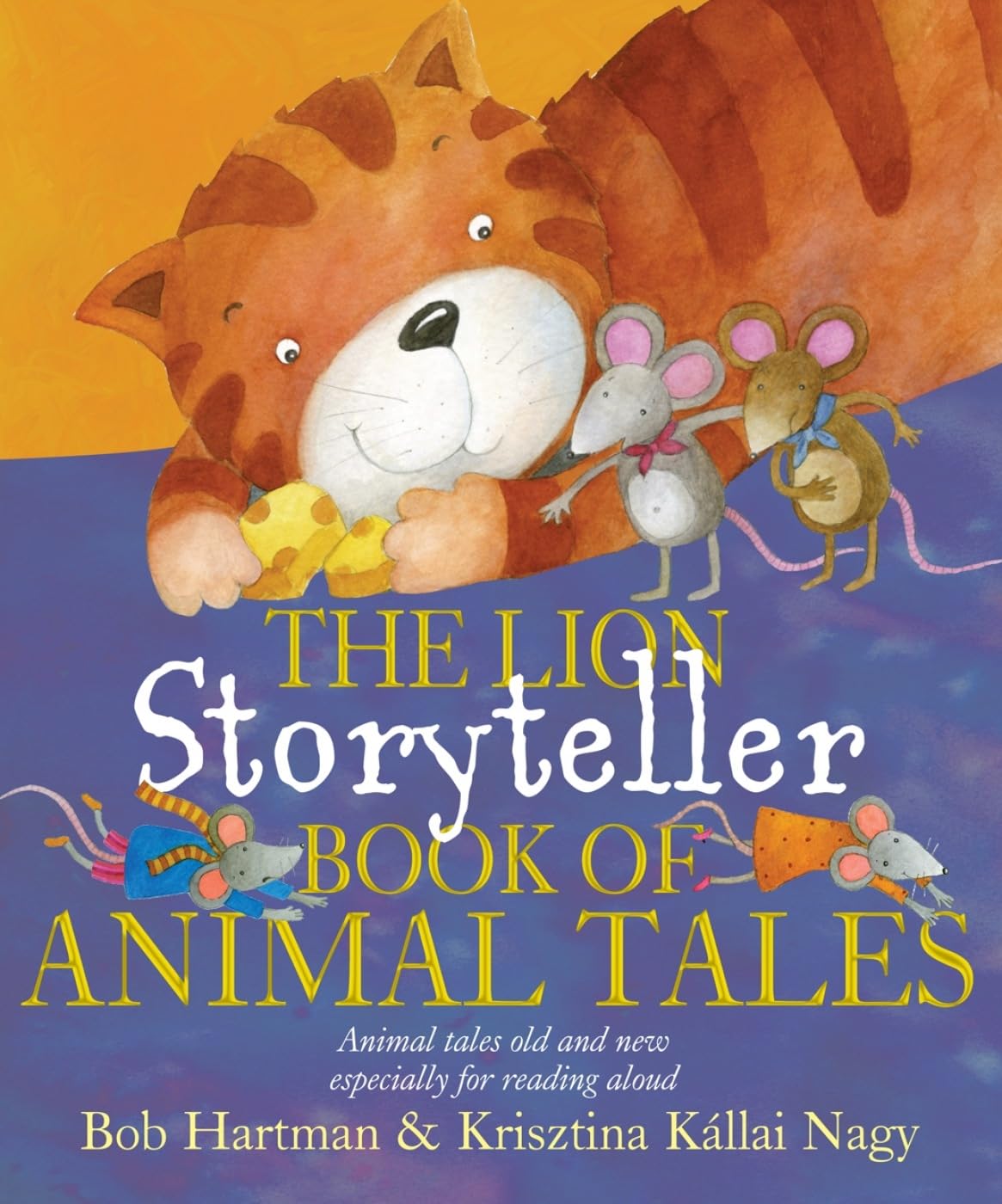 The Lion Storyteller Book of Animal Tales: Hartman, Bob, Kallai Nagy ...