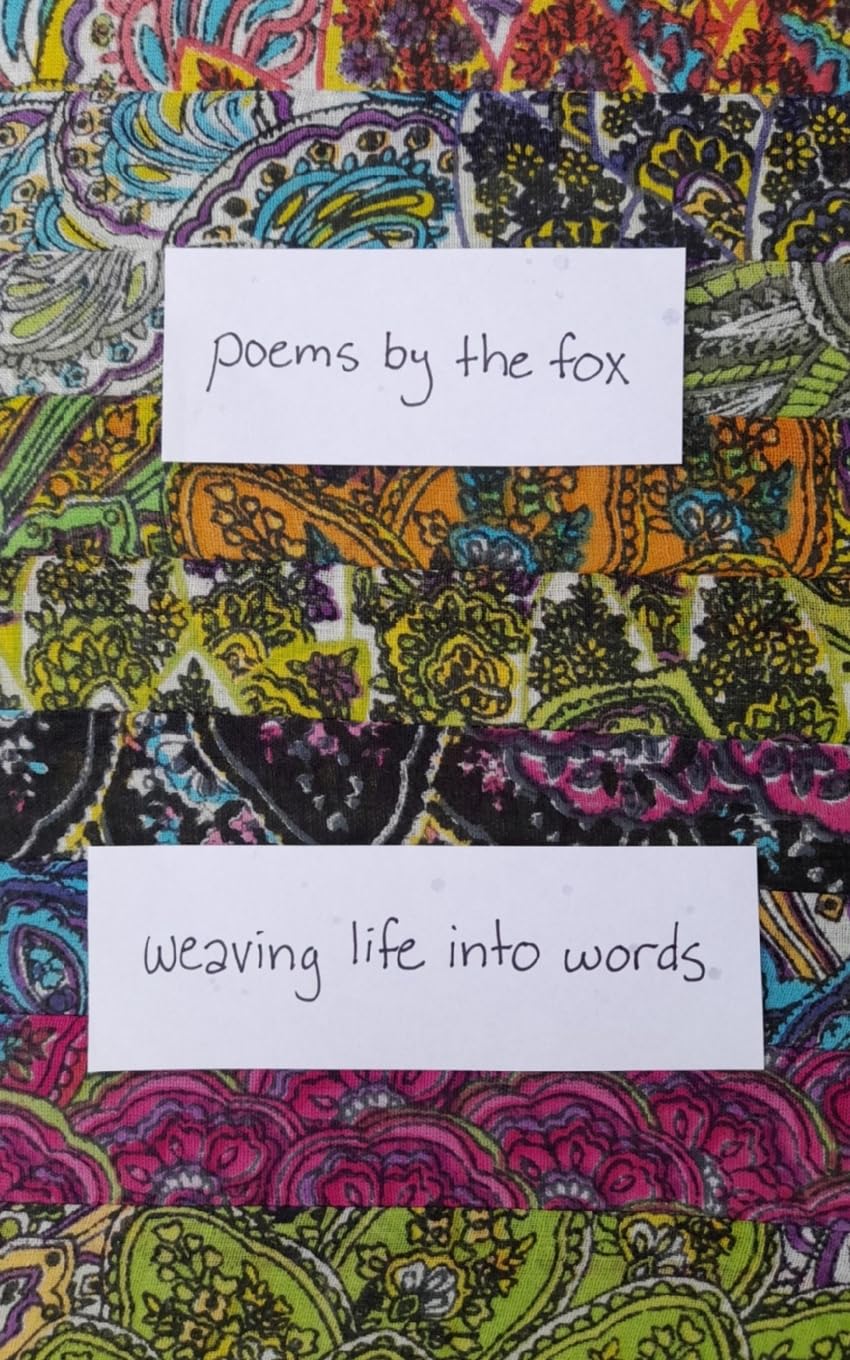 Poems By The Fox: Weaving Life Into Words: Fisher, Amanda ...