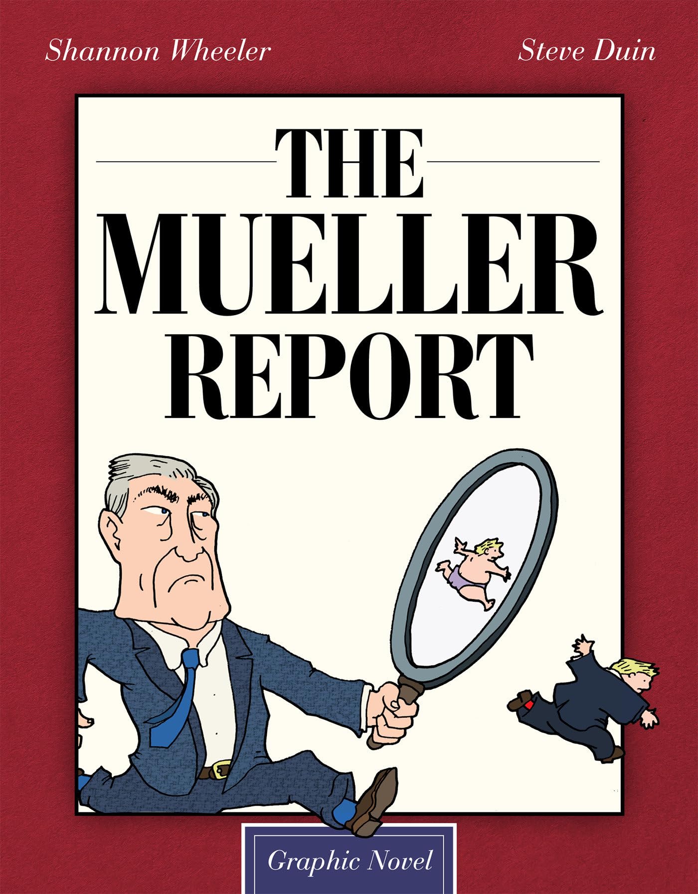 The Mueller Report: Graphic Novel: Wheeler, Shannon, Duin, Steve ...