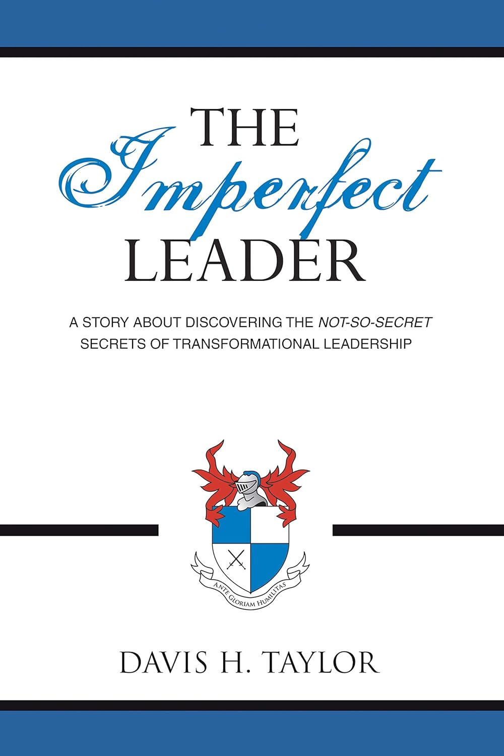 Amazon.com: The Imperfect Leader: A Story About Discovering the Not-So ...