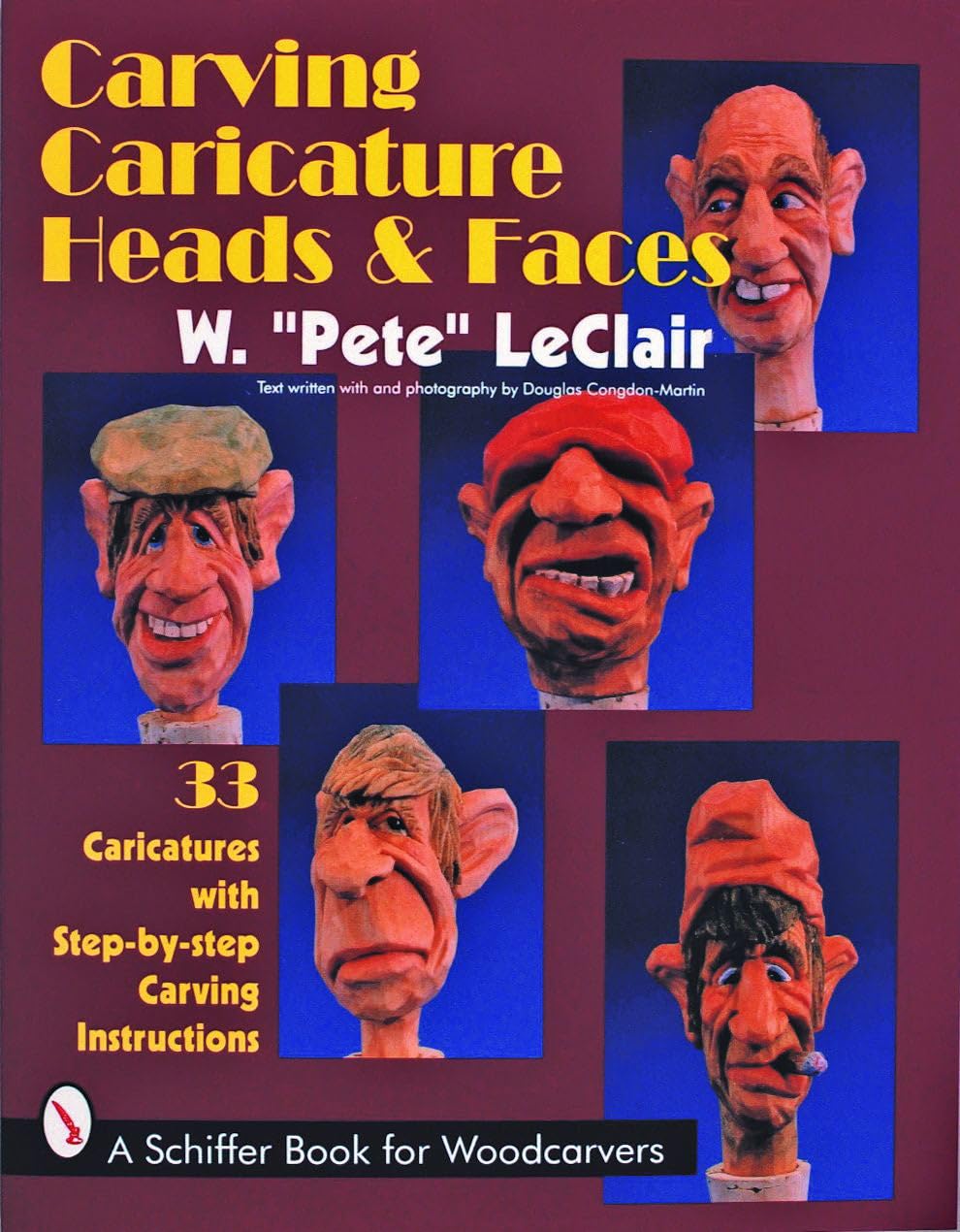 Carving Caricature Heads & Faces (Schiffer Book for Woodcarvers ...