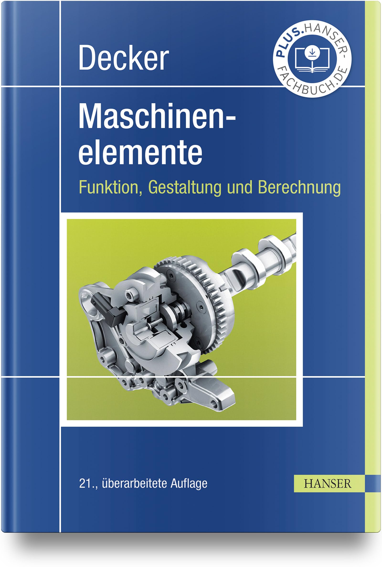 Decker Maschinenelemente: Funktion, Gestaltung und Berechnung : Decker ...