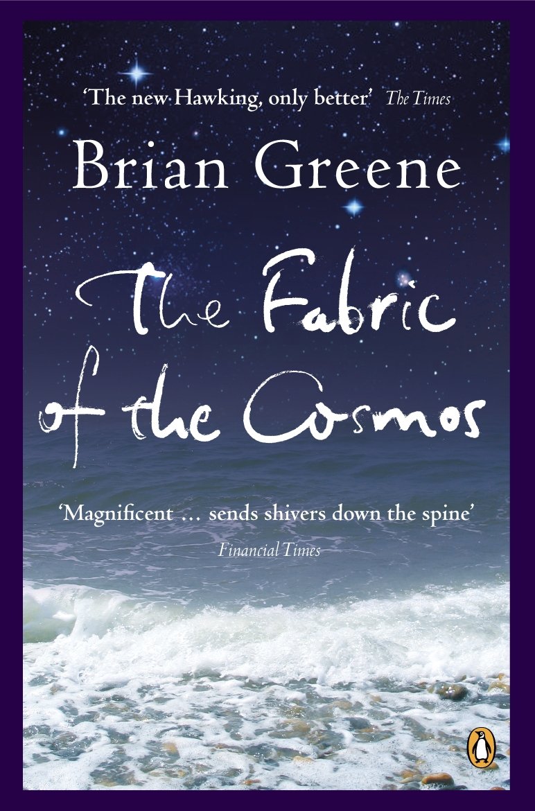 The Fabric of the Cosmos: Greene, B.: 9780141011110: Amazon.com: Books