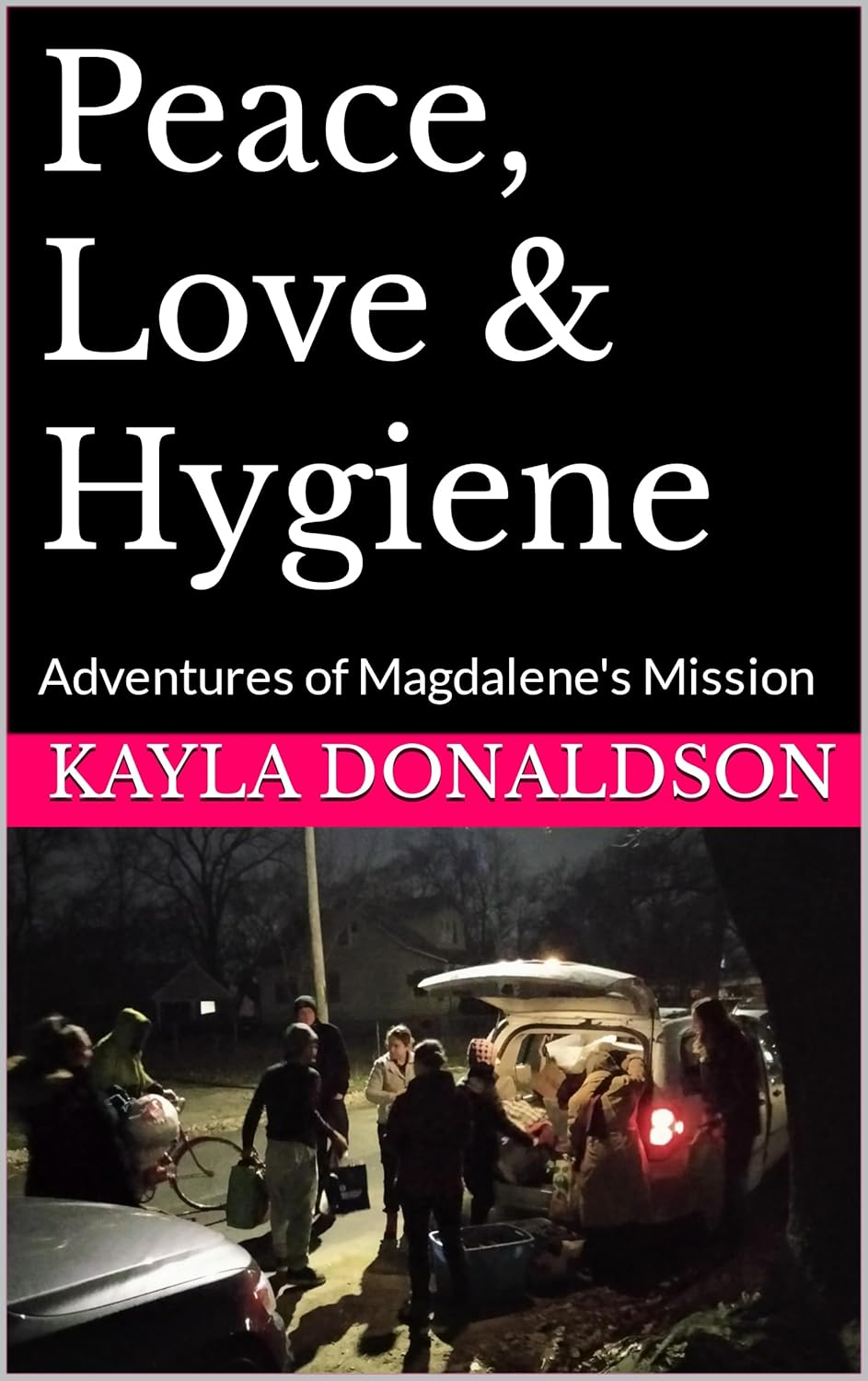 Amazon.com: Peace, Love & Hygiene: Adventures of Magdalene's Mission ...