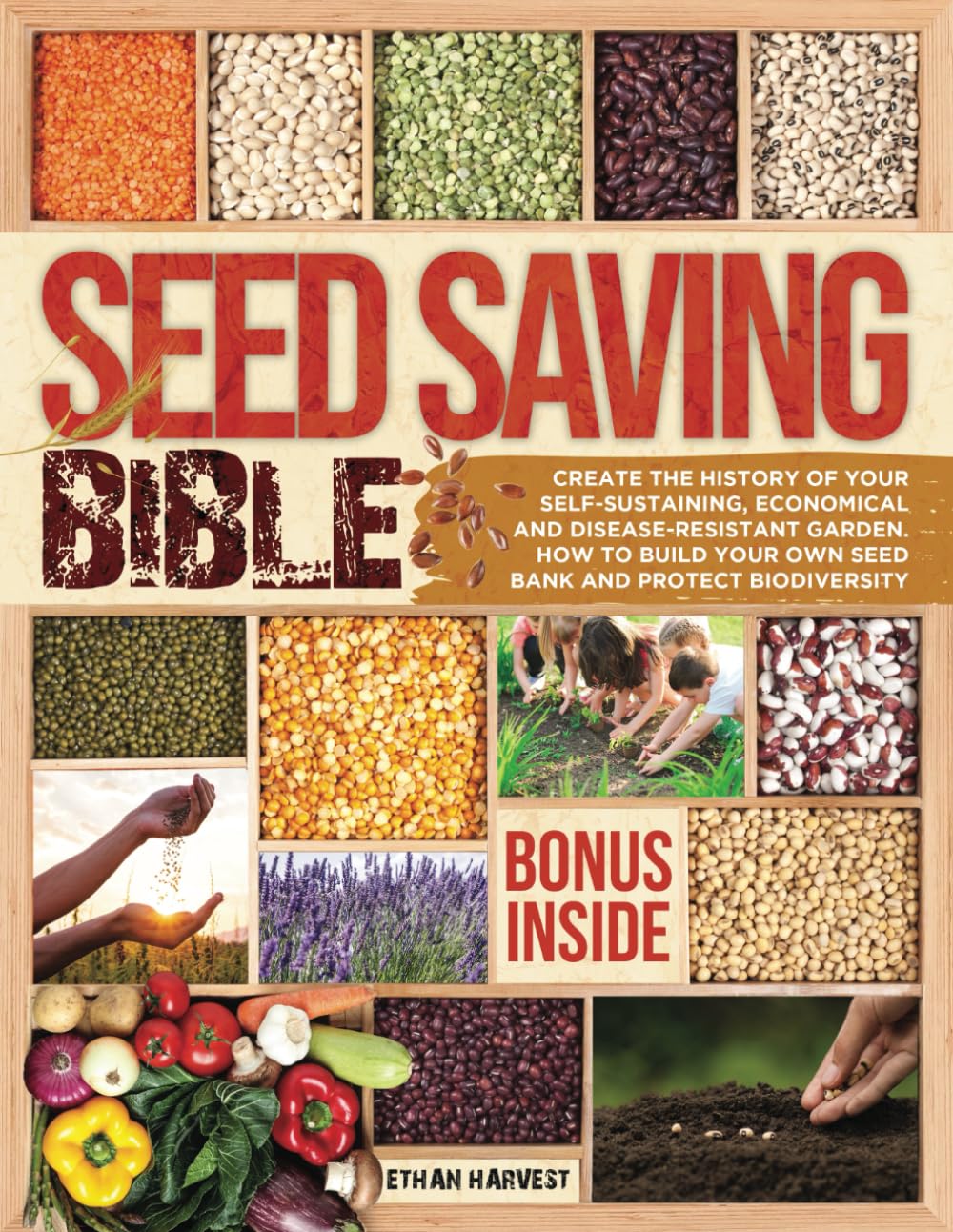 Seed Saving Bible: Create the History of Your Self-Sustaining ...