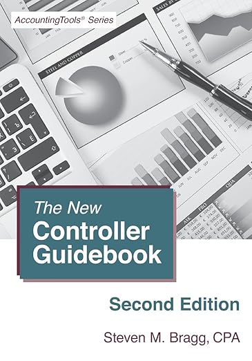 The New Controller Guidebook: Second Edition: Bragg, Steven M ...