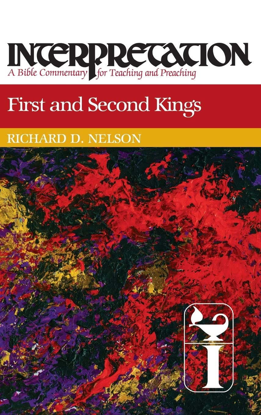 First and Second Kings (Interpretation: A Bible Commentary for Teaching ...