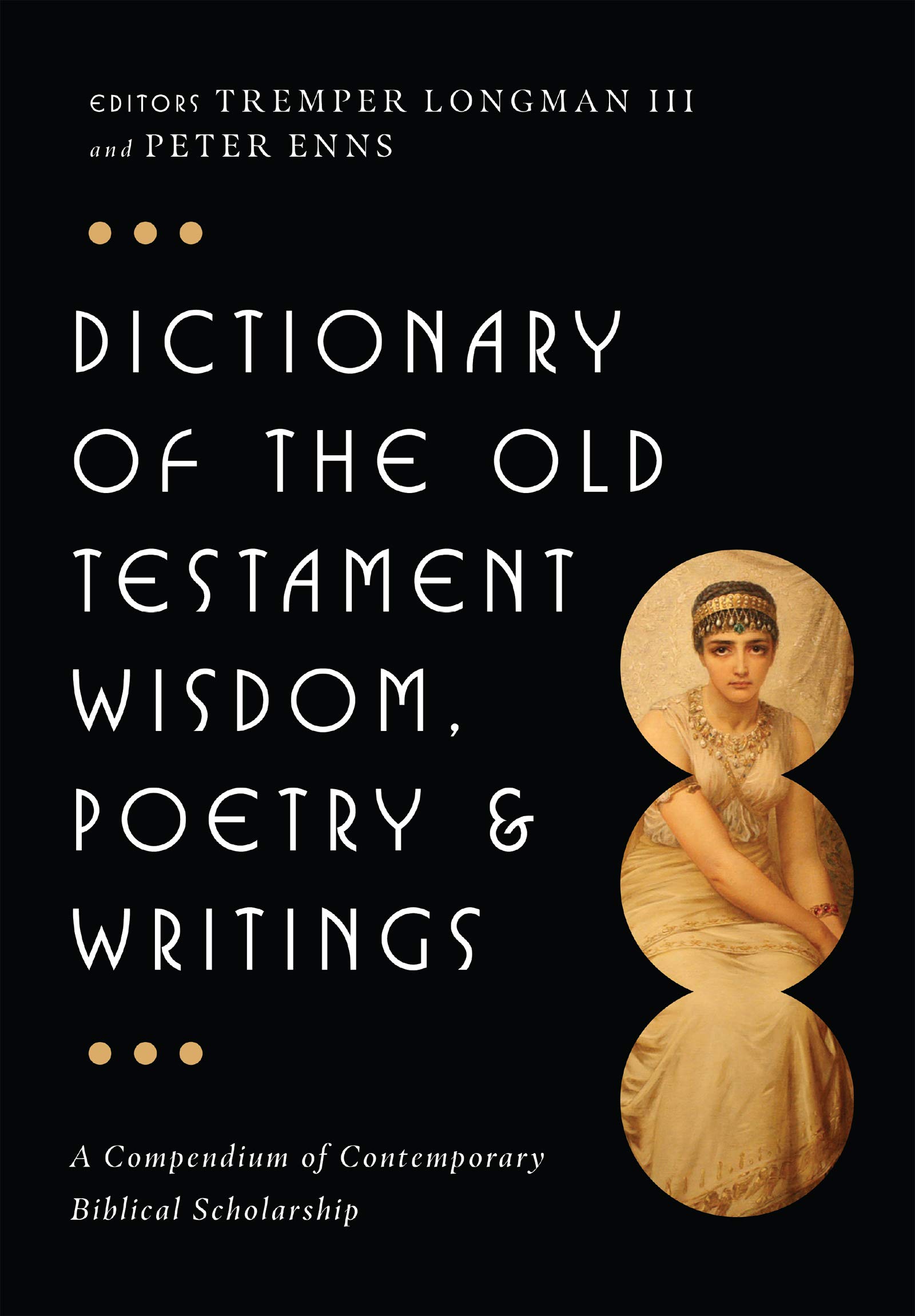 Dictionary of the Old Testament: Wisdom, Poetry & Writings (The IVP ...