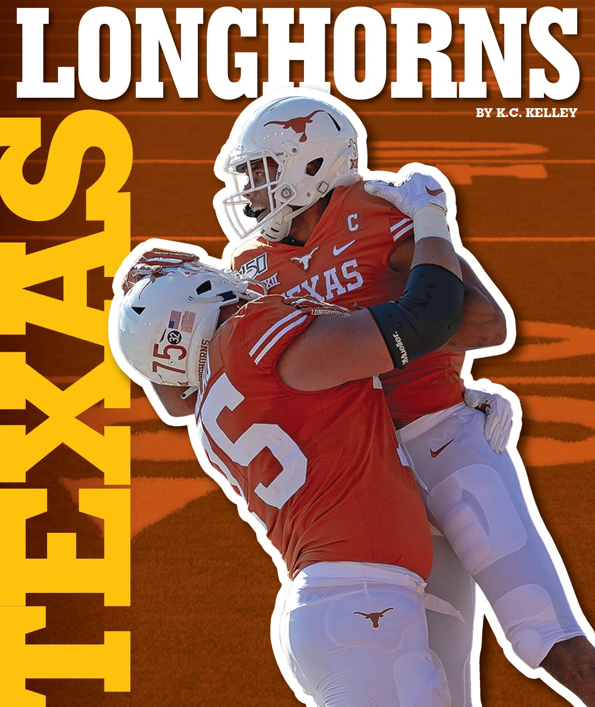 Texas Longhorns (College Football Teams): Kelley, K. C.: 9781503850408 ...