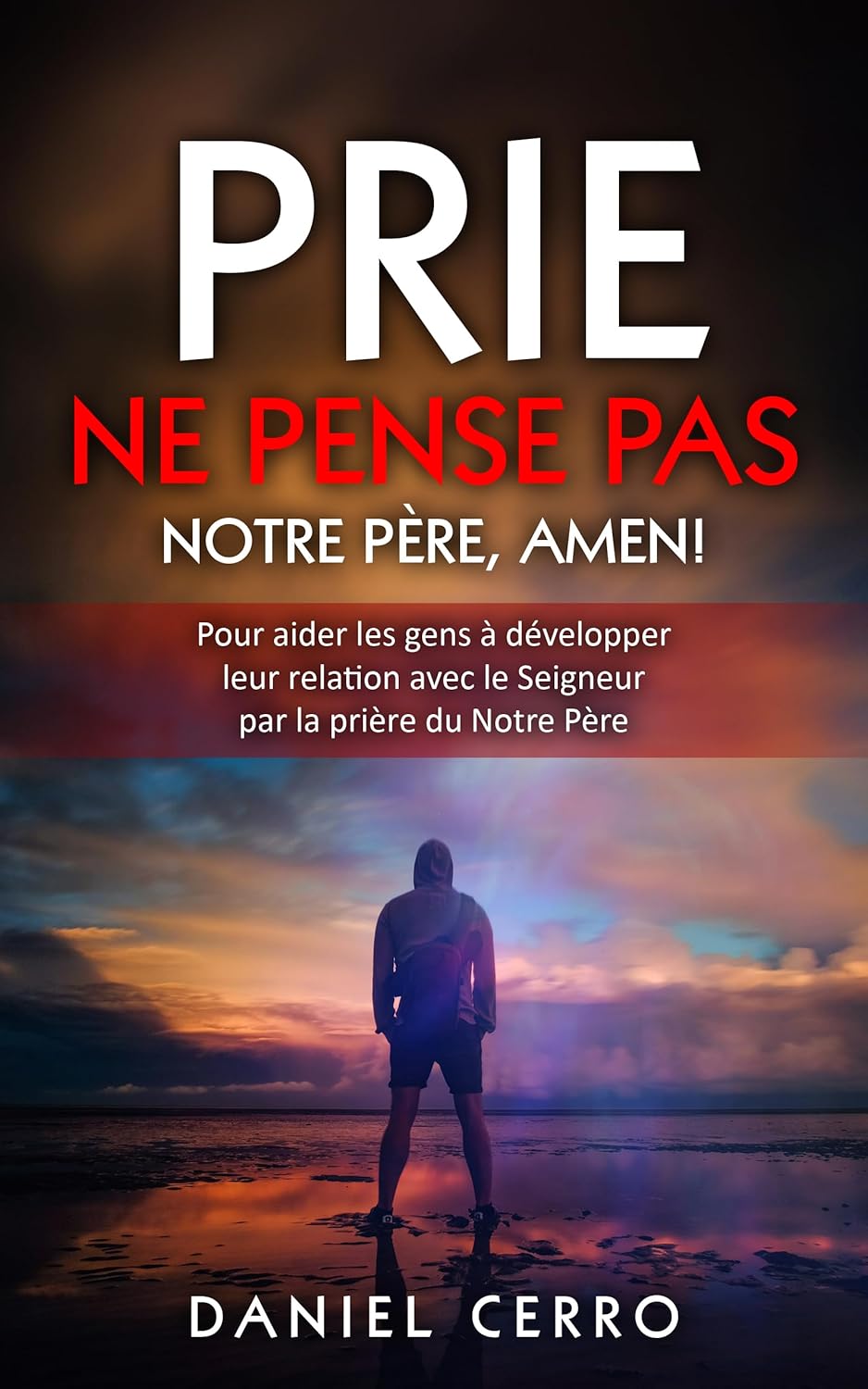 Amazon.com: Prie, ne pense pas. Notre Père, Amen!: Pour Aider Les Gens ...