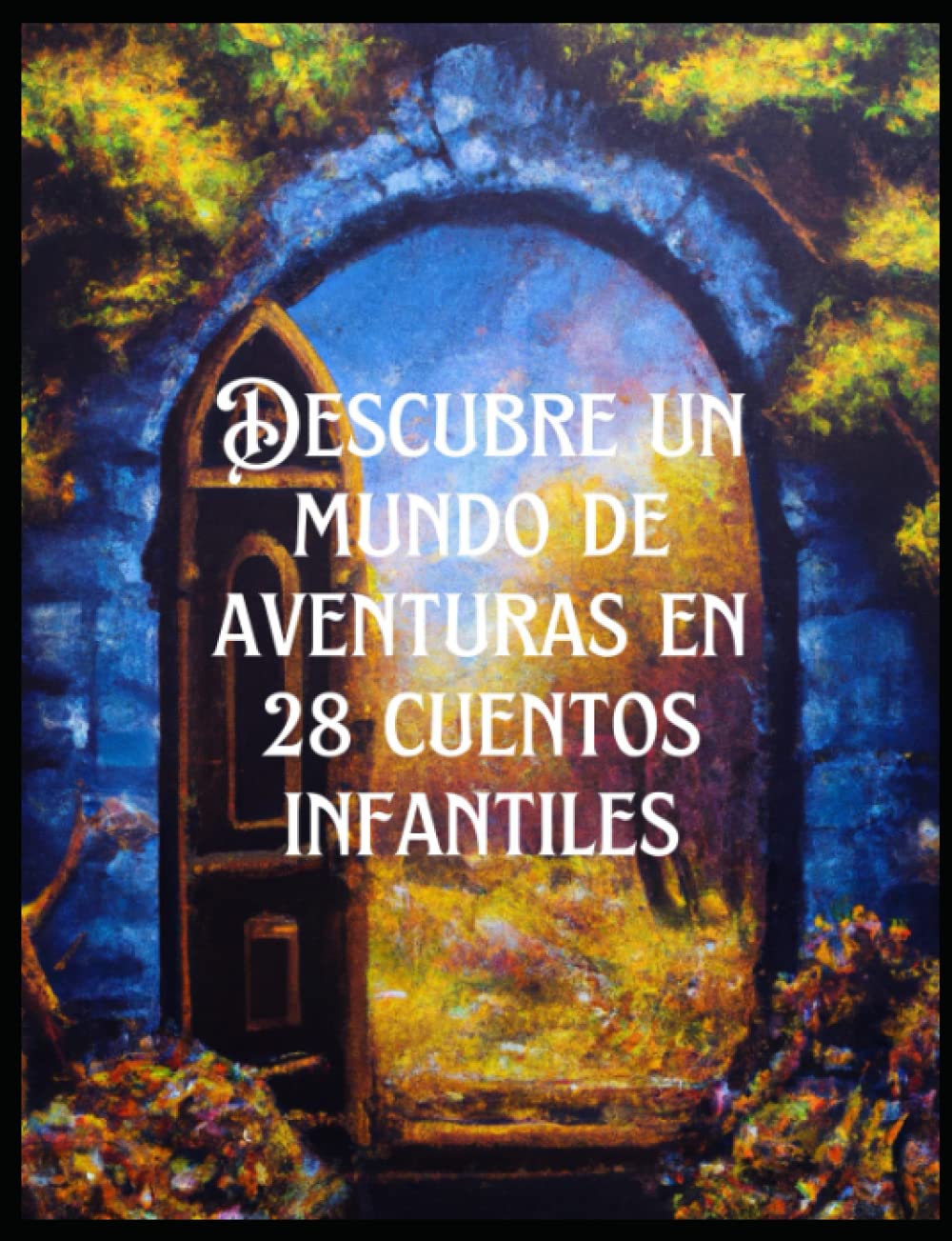 Descubre Un Mundo De Aventuras En 28 Cuentos Infantiles Spanish