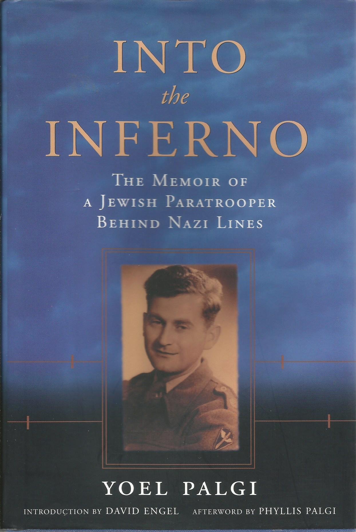 Into the Inferno: The Memoir of a Jewish Paratrooper behind Nazi Lines ...