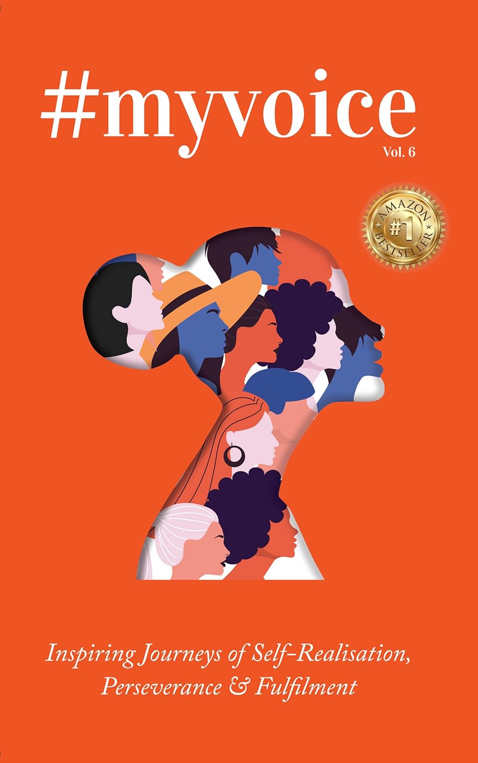 #MyVoice Vol.6: Inspiring Journeys of Self-Realisation, Perseverance ...