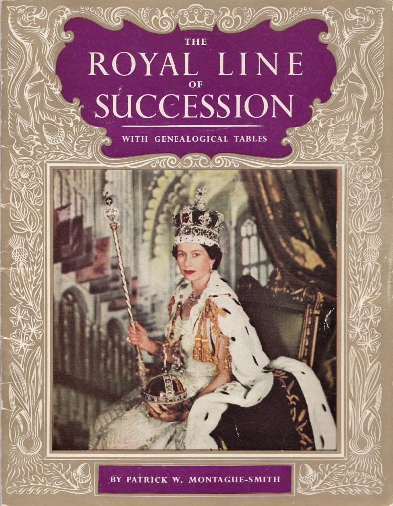The Royal Line of Succession, with Genealogical Tables (Pitkin "Pride ...