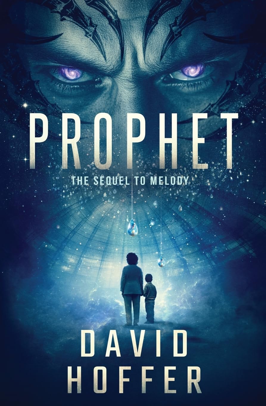 Amazon.com: Prophet: The Sequel to Melody (The Unbound Duology): 9781735754833: Hoffer, David: Books