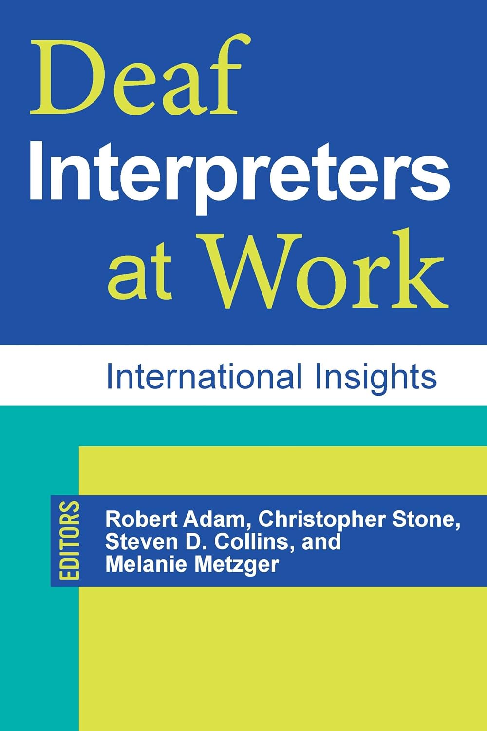 Deaf Interpreters at Work: International Insights (Volume 11): Adam ...