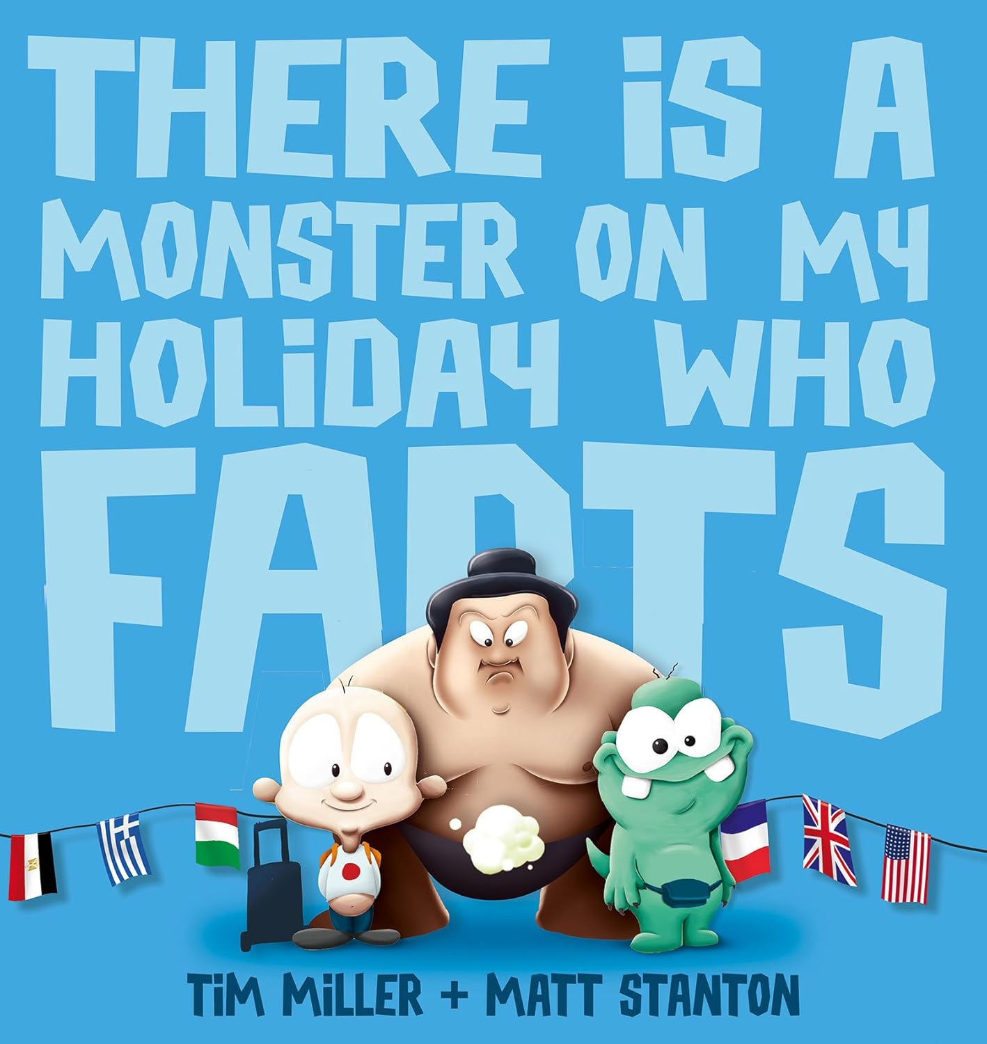 There Is A Monster On My Holiday Who Farts (Fart Monster and Friends ...