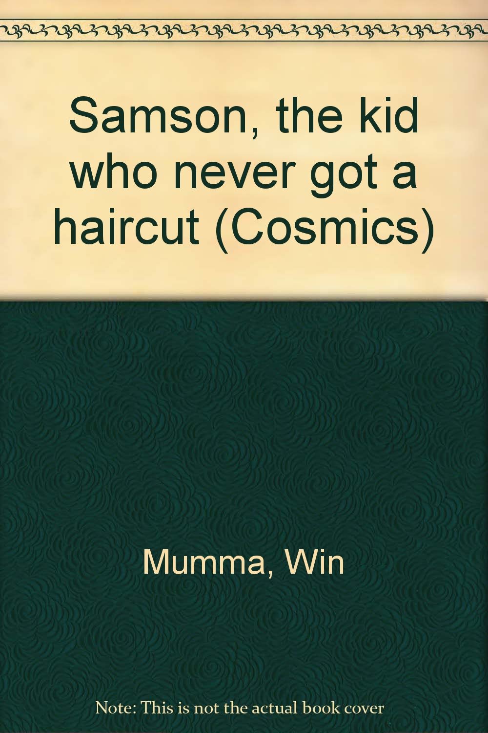 Samson, the kid who never got a haircut (Cosmics): Mumma, Win ...