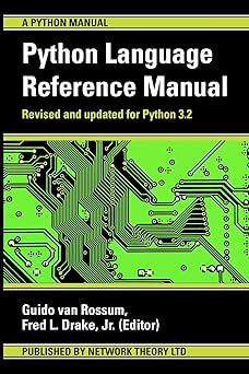 The Python Language Reference Manual (Python Manual): Fred L. Jr. Drake Guido Van Rossum, Fred L ...