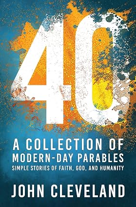 Amazon.com: 40: A Collection of Modern-Day Parables: 9781954000773 ...