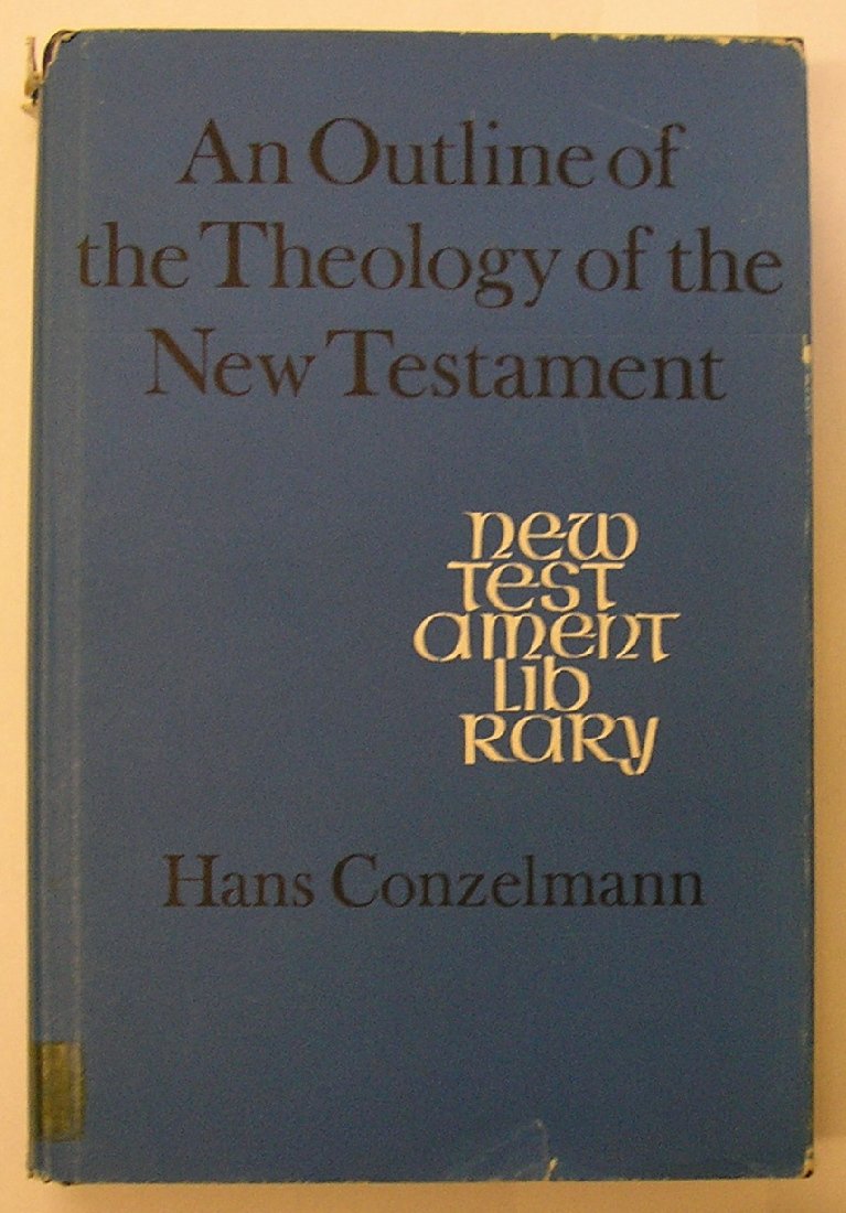 An outline of the theology of the New Testament (The New Testament ...
