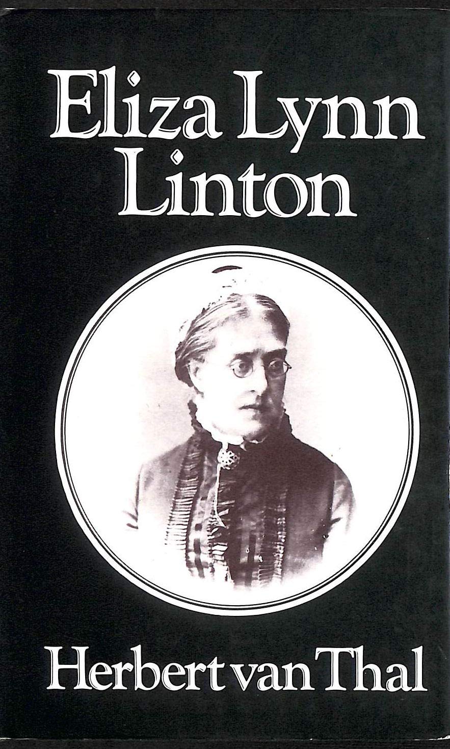Eliza Lynn Linton: The Girl of the Period : Thal, Herbert Van: Amazon ...