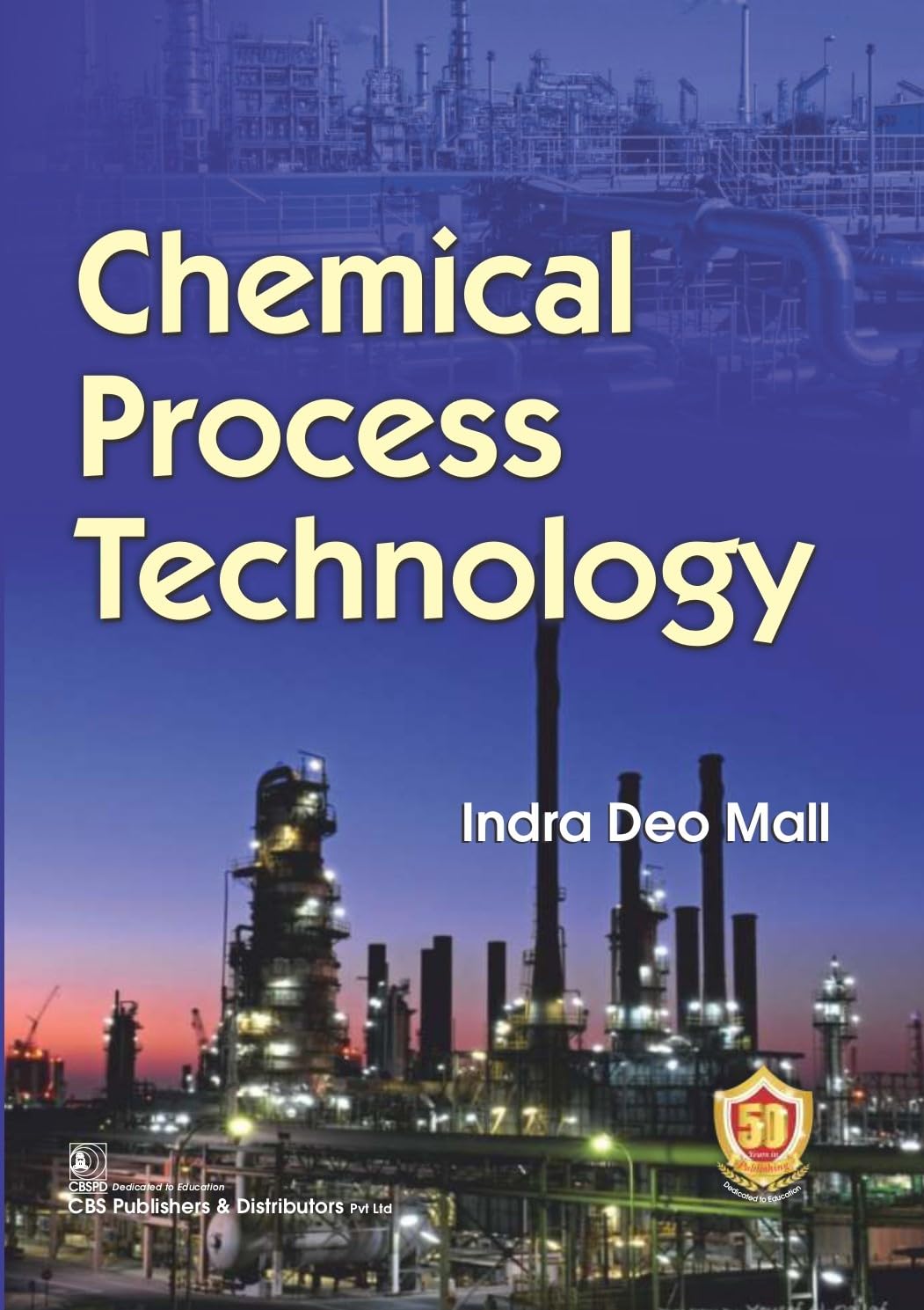 Chemical Process Technology: Indra Deo Mall: 9789354661150: Chemical ...
