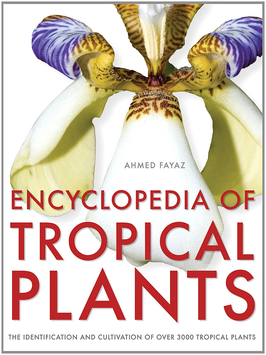 Amazon | Encyclopedia of Tropical Plants: Identification and ...