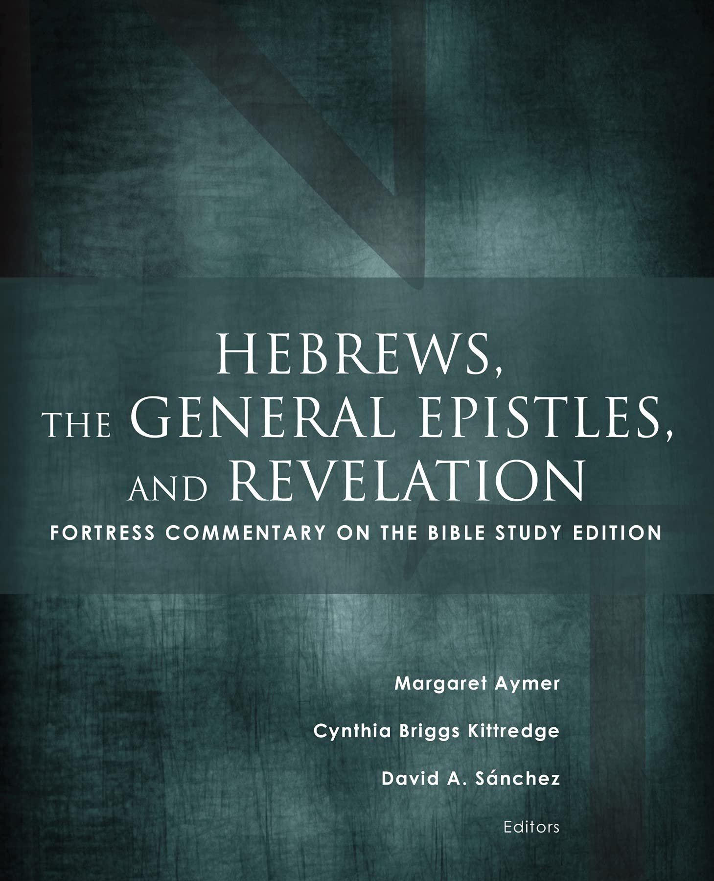 Hebrews, the General Epistles, and Revelation: Fortress Commentary on ...