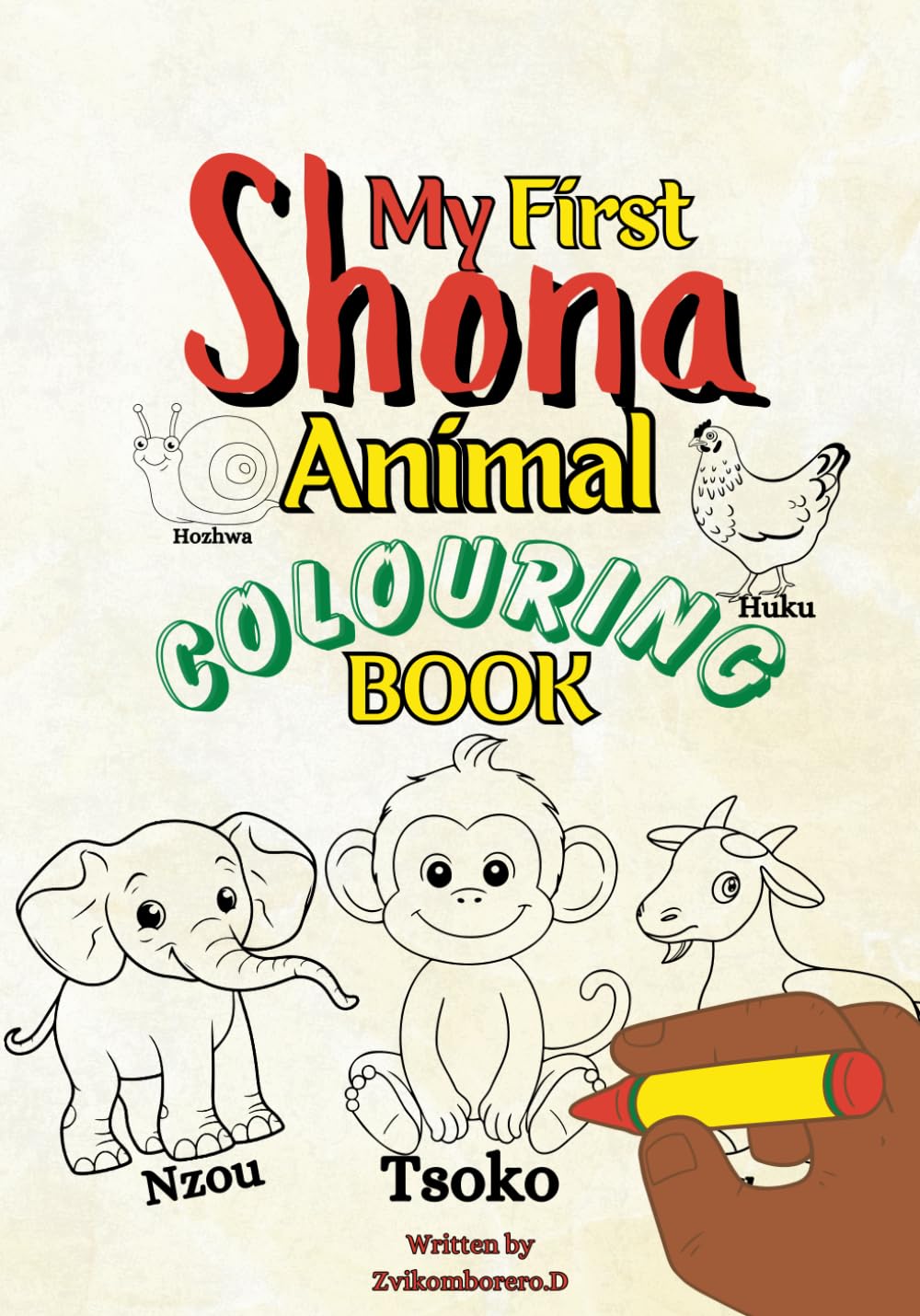 My First Shona Animal Colouring Book: D, Zvikomborero., Publishing ...