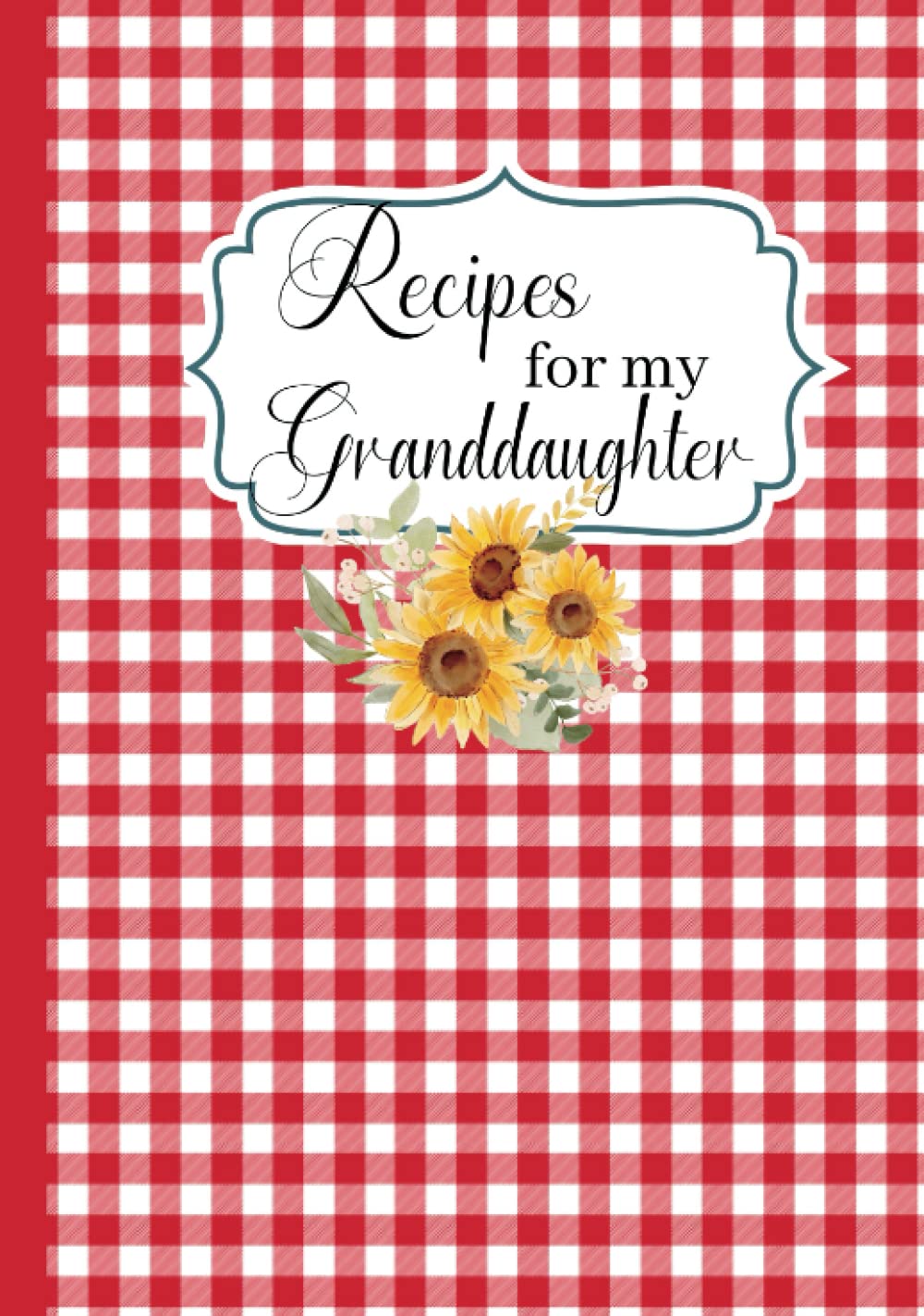 Amazon.com: Recipe Book for my Granddaughter: Blank Recipe Book to ...