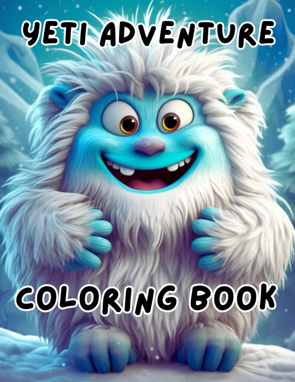 Yeti Adventures Coloring Book: Books, P&L: 9798395740168: Amazon.com: Books