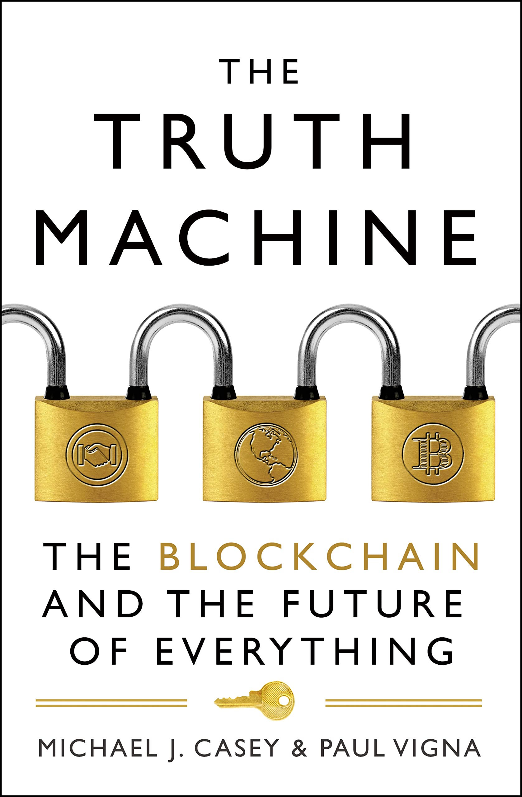 The Truth Machine: The Blockchain and the Future of Everything: Michael ...