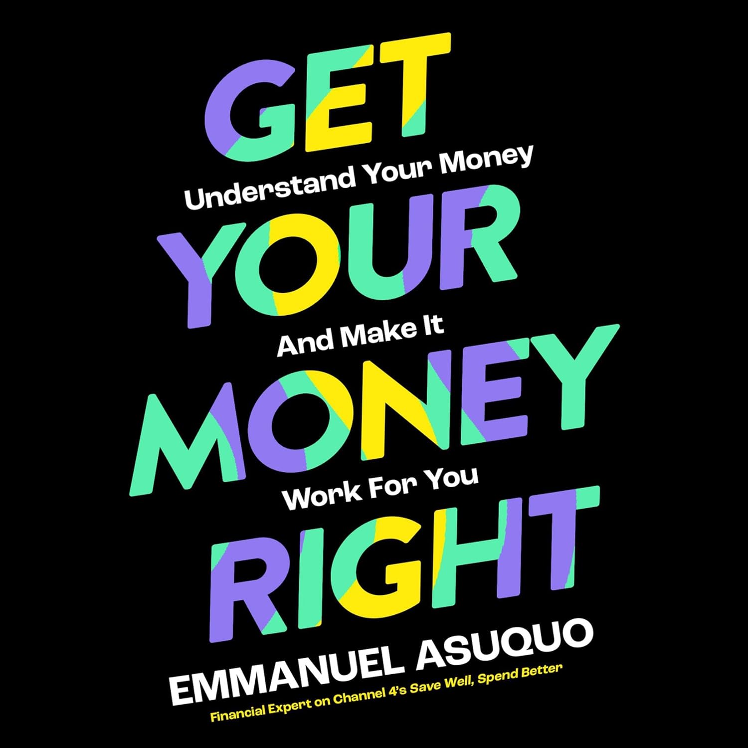 Amazon.com: Get Your Money Right: Understand Your Money and Make It ...