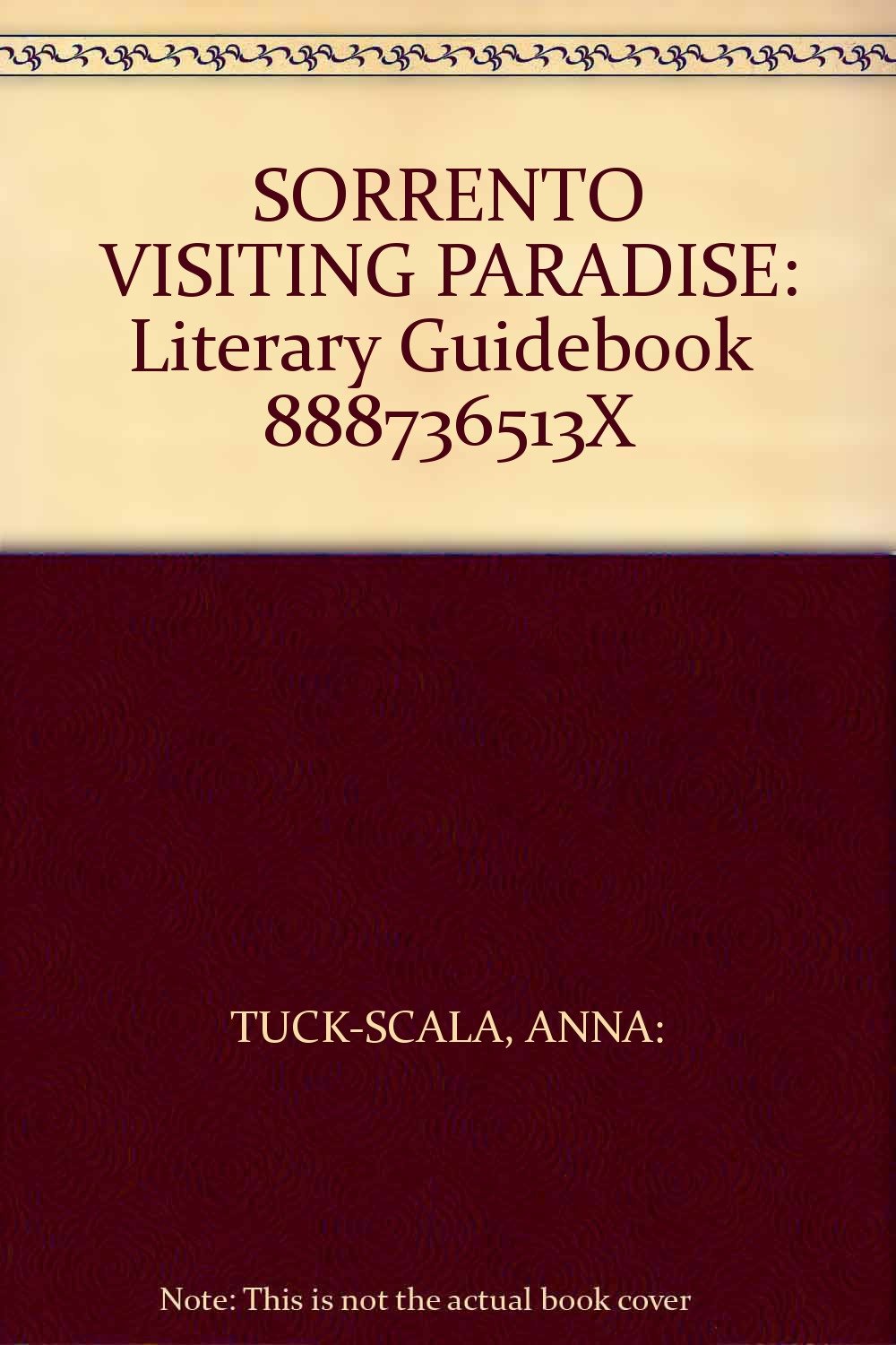 SORRENTO VISITING PARADISE: Literary Guidebook 888736513X: TUCK-SCALA ...
