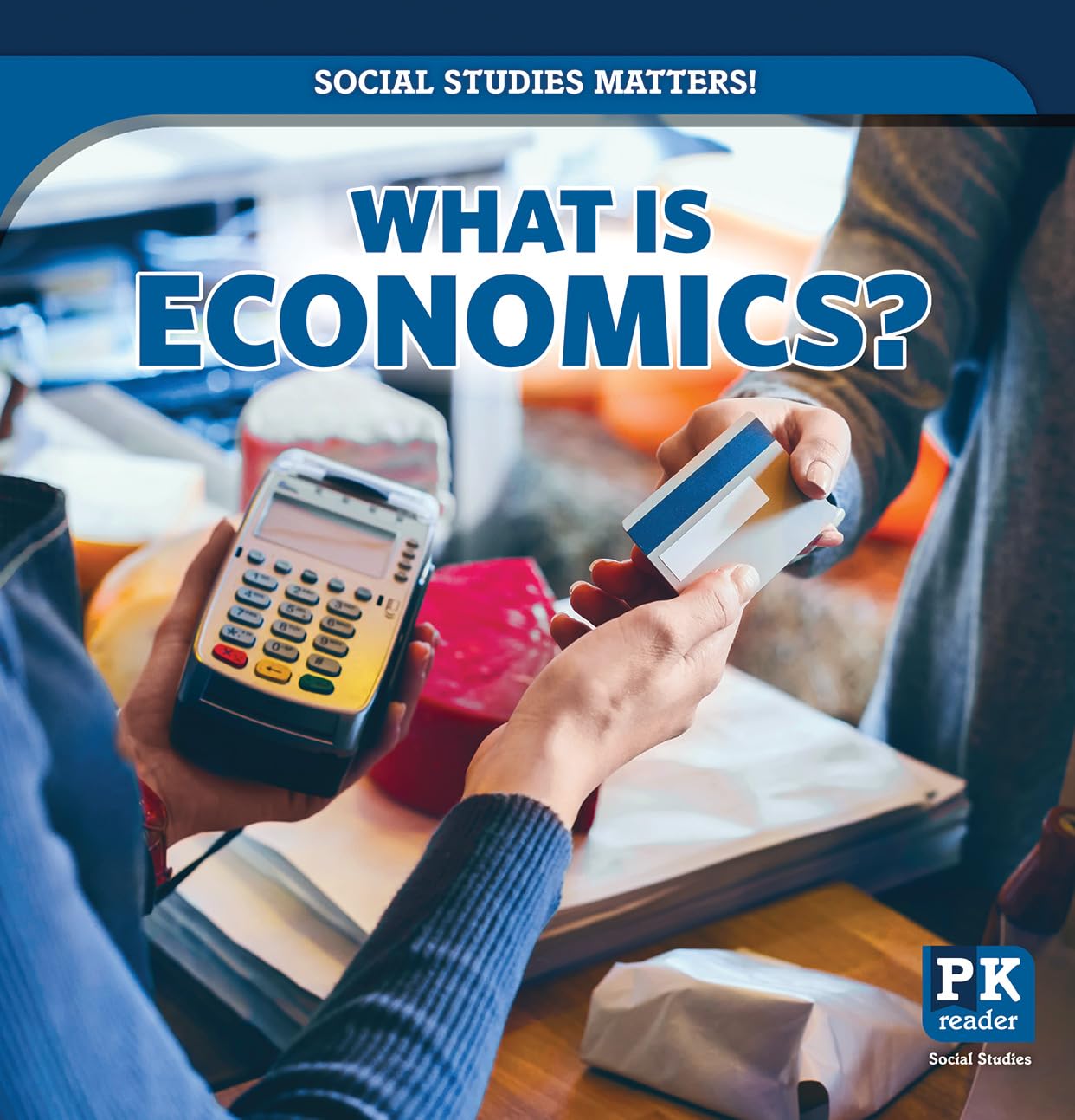 What Is Economics? (Social Studies Matters!, PK Reader): Finn, Peter ...