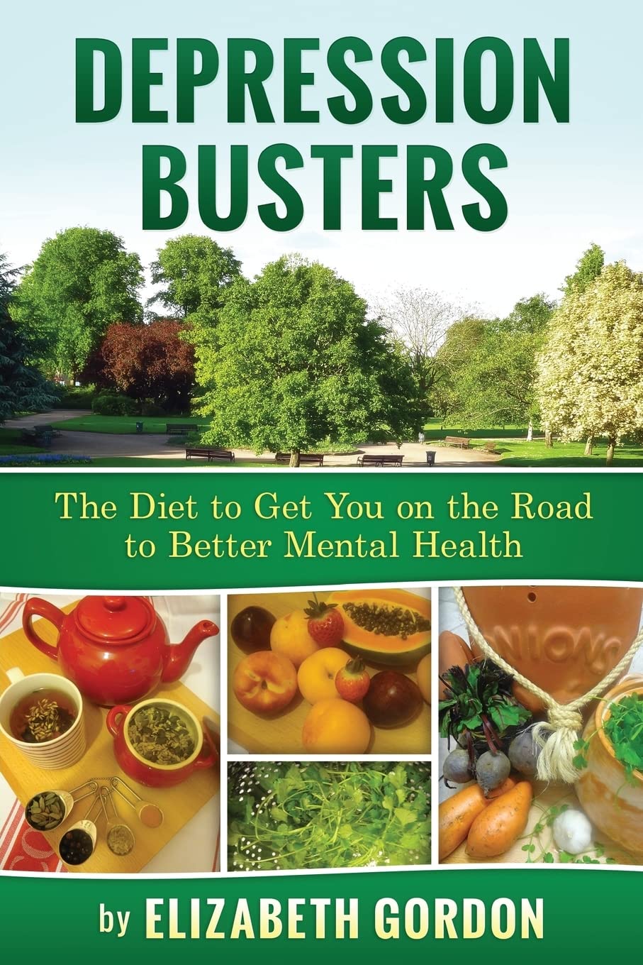 Depression Busters: The Diet to Get You on the Road to Better Mental ...