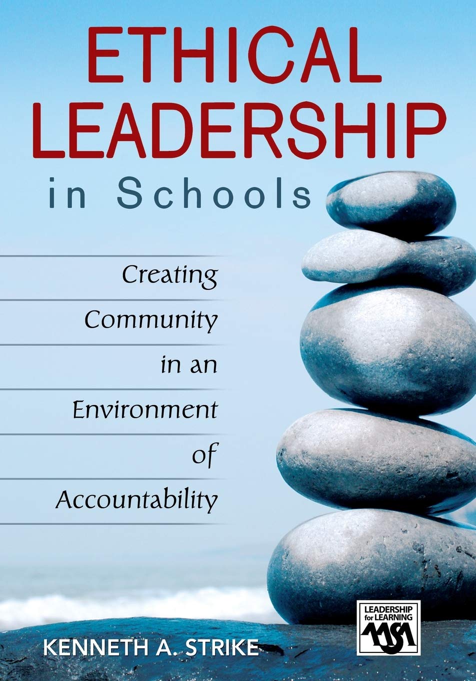 Ethical Leadership in Schools: Creating Community in an Environment of ...
